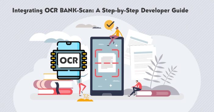 Integrating OCR BANK-Scan: A Step-by-Step Developer Guide - Internet Chicks
